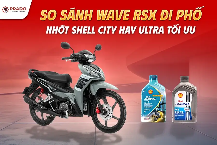 So Sánh Wave RSX Đi Phố Nhớt Shell City Hay Ultra Tối Ưu - Dầu nhớt xe ...